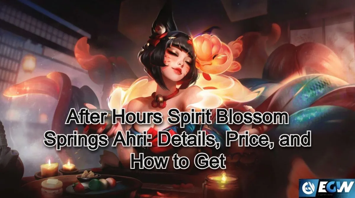 After Hours Spirit Blossom Springs Ahri: Detalhes, preço e como chegar